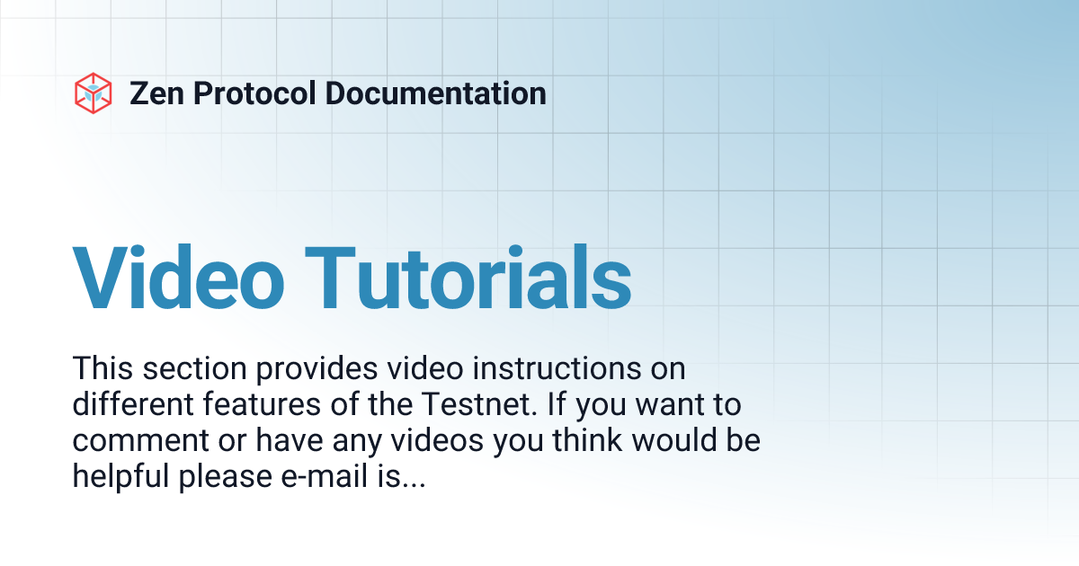 Video Tutorials | Zen Protocol Documentation