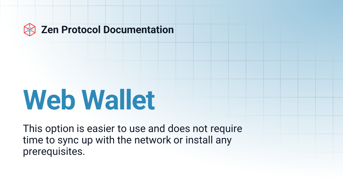 Web Wallet | Zen Protocol Documentation