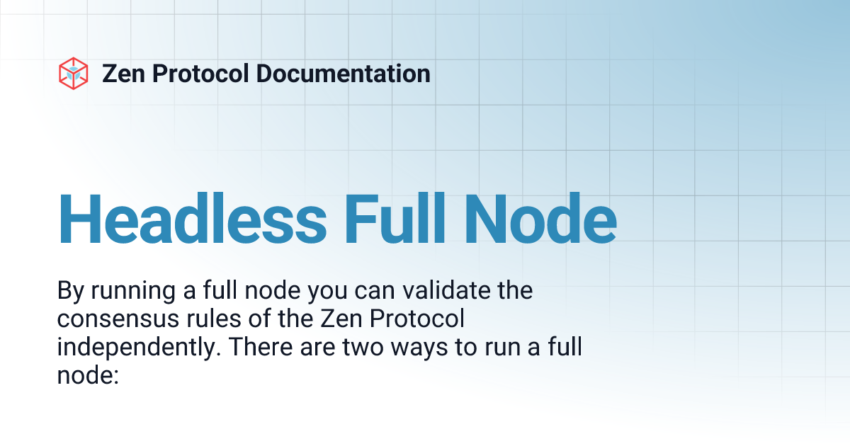 Headless Full Node | Zen Protocol Documentation