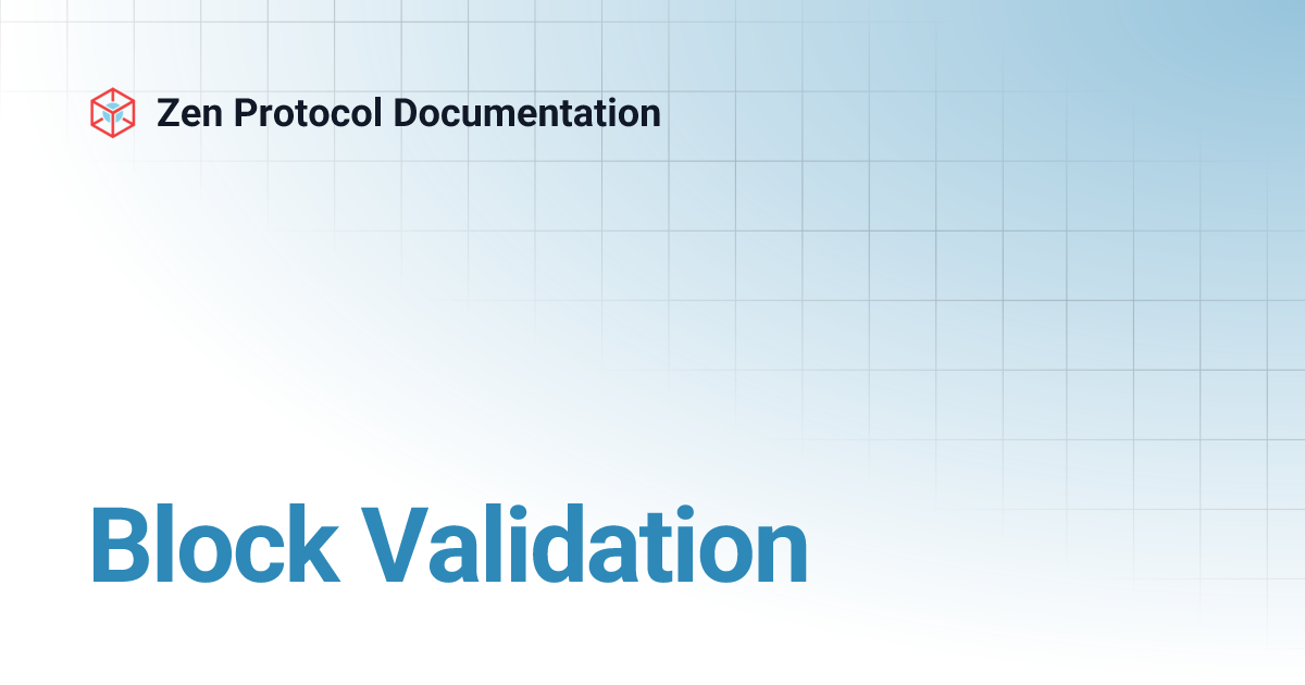 Block Validation | Zen Protocol Documentation