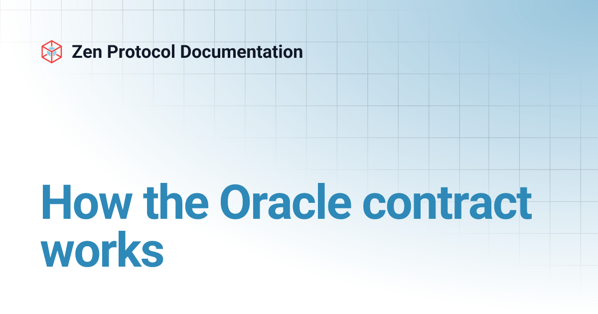 How the Oracle contract works | Zen Protocol Documentation
