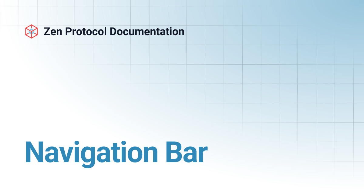 Navigation Bar | Zen Protocol Documentation